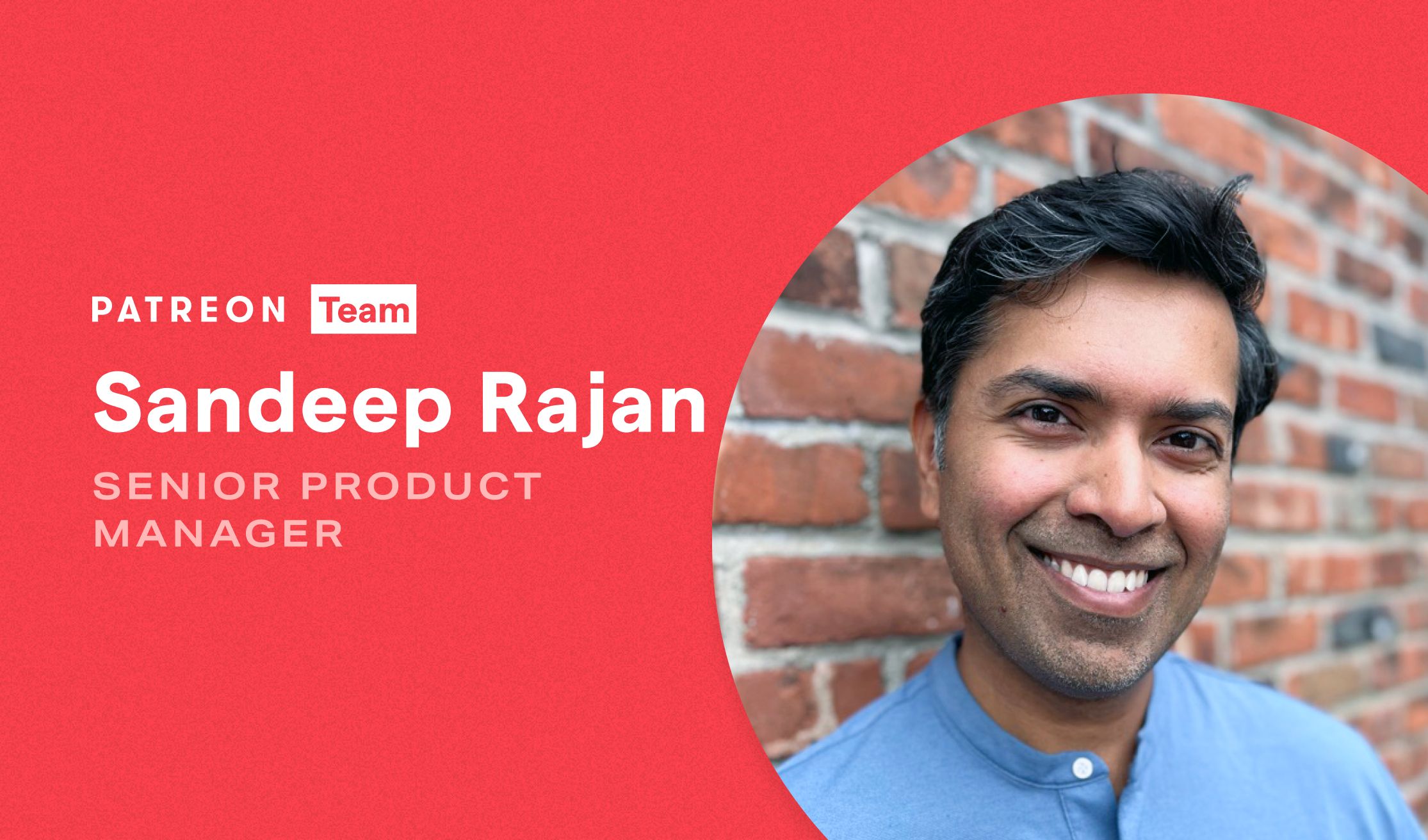 Meet the people behind the product: Sandeep Rajan